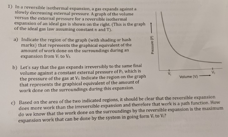 Solved 1) In a reversible isothermal expansion, a gas | Chegg.com