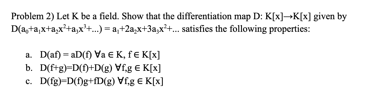 Solved a Problem 2) Let K be a field. Show that the | Chegg.com