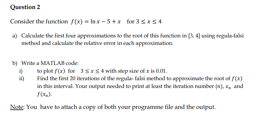 Solved Question 2Consider the function f(x)=lnx-5+x ﻿for | Chegg.com
