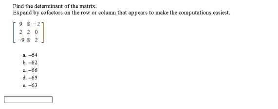 Solved Find the determinant of the matrix. Expand by | Chegg.com
