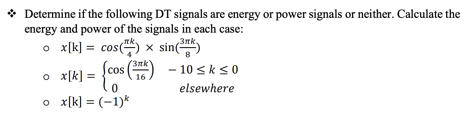 Solved Determine if the following DT signals are energy or | Chegg.com