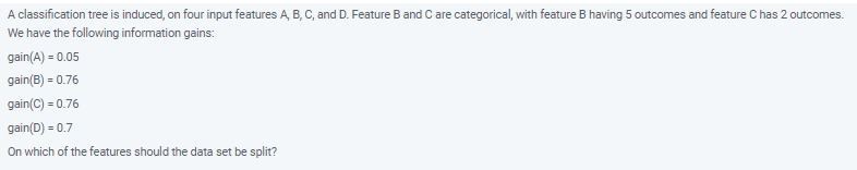 Solved A classification tree is induced, on four input | Chegg.com