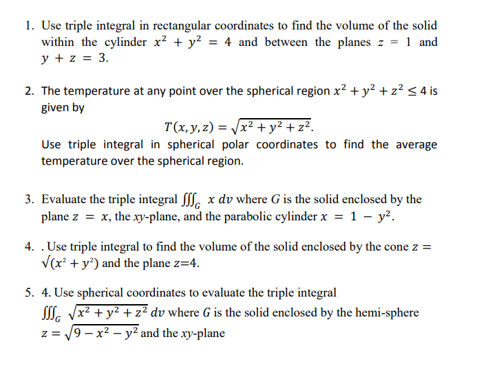 Solved 1. Use triple integral in rectangular coordinates to | Chegg.com