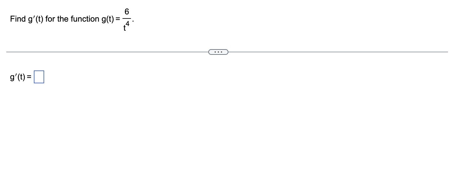Solved Find g′(t) for the function g(t)=t46. g′(t)= | Chegg.com