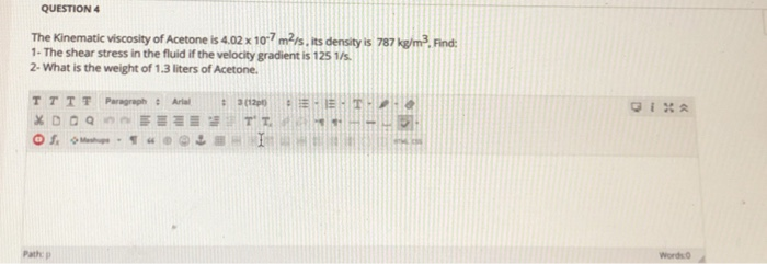 Solved QUESTION 4 The Kinematic viscosity of Acetone is 4.02 | Chegg.com