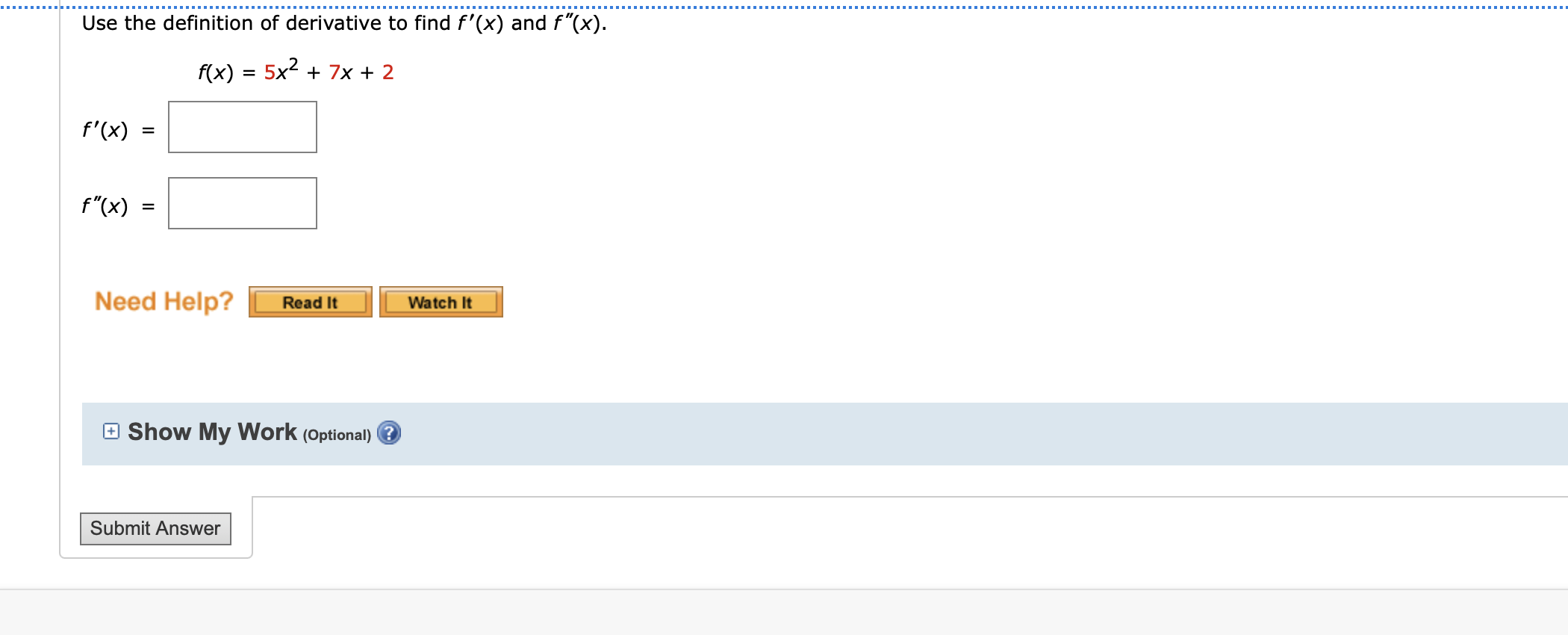 Solved Use the definition of derivative to find f'(x) ﻿and | Chegg.com
