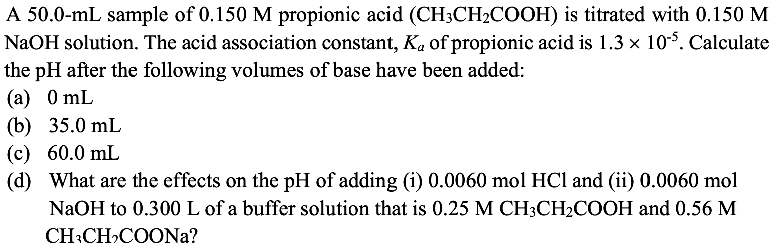 Solved A 50.0-mL sample of 0.150 M propionic acid | Chegg.com