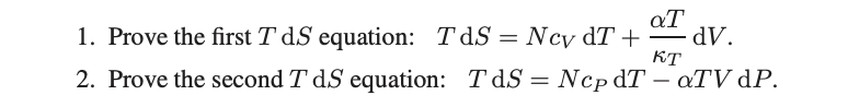 Solved aT 1. Prove the first TdS equation: T dS = Ncv dT | Chegg.com