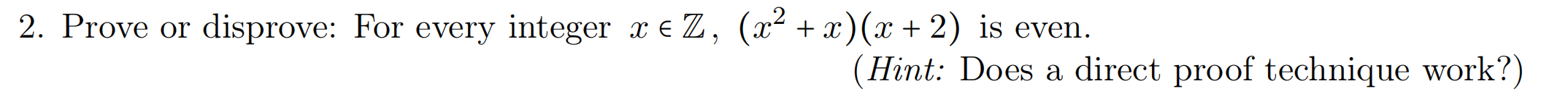 Solved 2. Prove or disprove: For every integer | Chegg.com