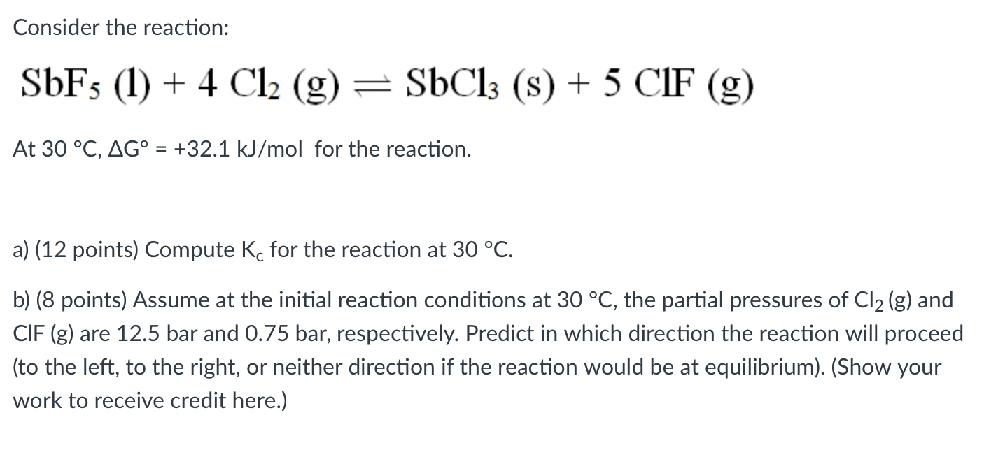 Solved Consider the reaction: SbFs (1) + 4 Cl2 (g) = SbC13 | Chegg.com