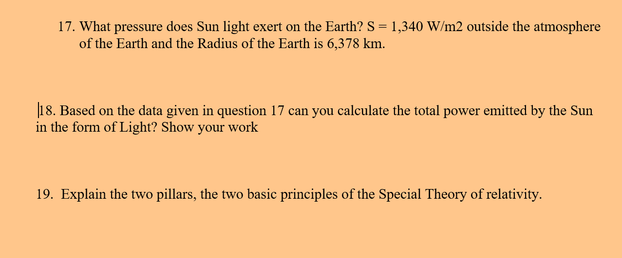 Solved 17. What pressure does Sun light exert on the Earth? | Chegg.com