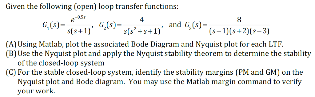 Solved Given the following (open) loop transfer functions: | Chegg.com