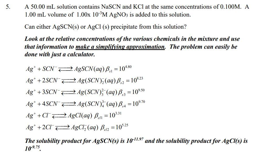 Solved 5. A 50.00 mL solution contains NaSCN and KCl at the | Chegg.com