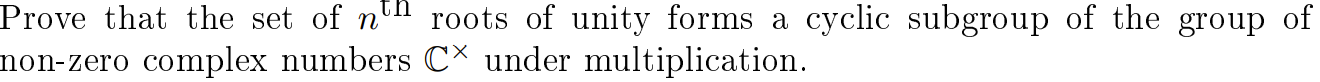 Solved Prove that the set of nt1 roots of unity forms a | Chegg.com
