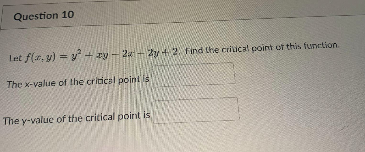 Solved Let f(x,y)=y2+xy−2x−2y+2. Find the critical point of | Chegg.com
