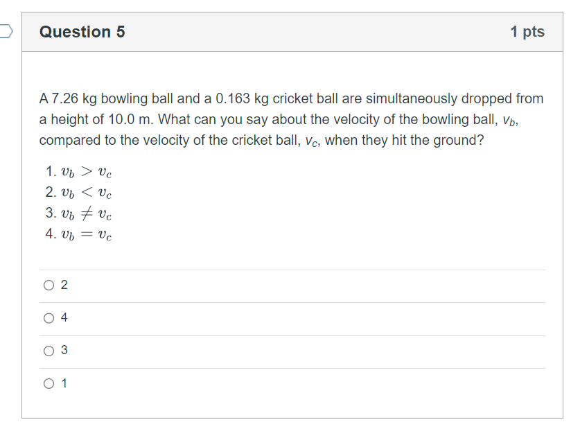 Solved A 7.26 kg bowling ball and a 0.163 kg cricket ball | Chegg.com