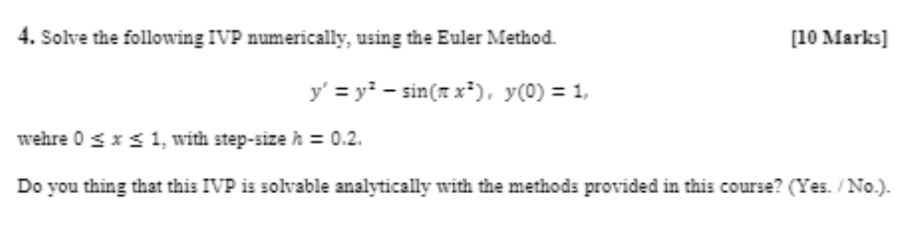 Solved 4. Soke the following IVP numerically, using the | Chegg.com
