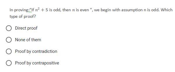 Solved In proving: "If n2+5 is odd, then n is even ", we | Chegg.com