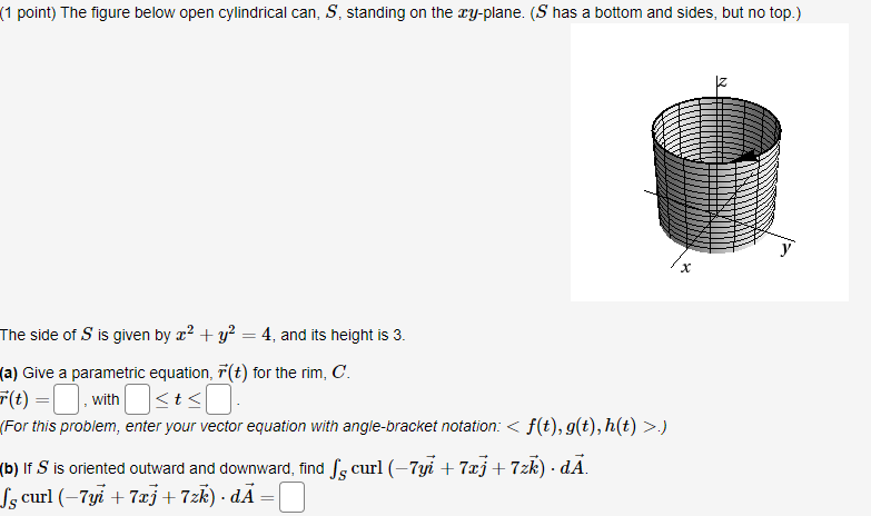 Solved (1 point) The figure below open cylindrical can, S, | Chegg.com