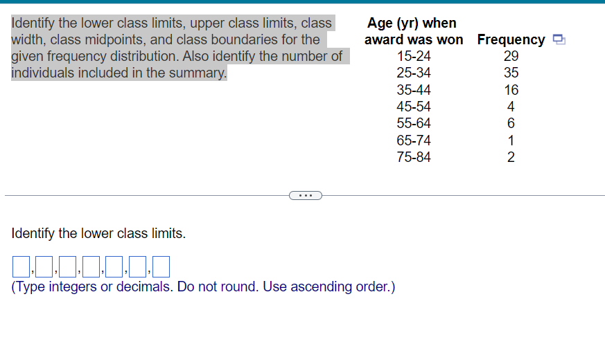 Solved Identify the lower class limits, upper class limits, | Chegg.com