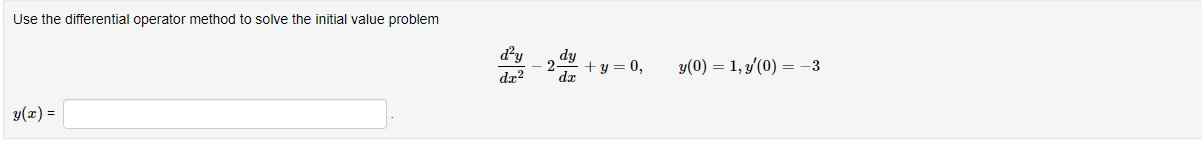 Solved Use the differential operator method to solve the | Chegg.com