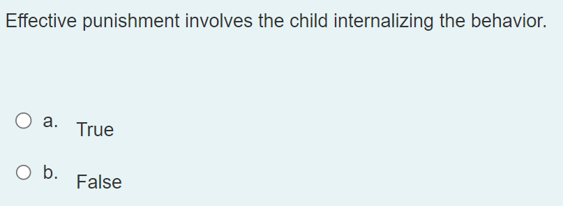 Solved Effective punishment involves the child internalizing | Chegg.com