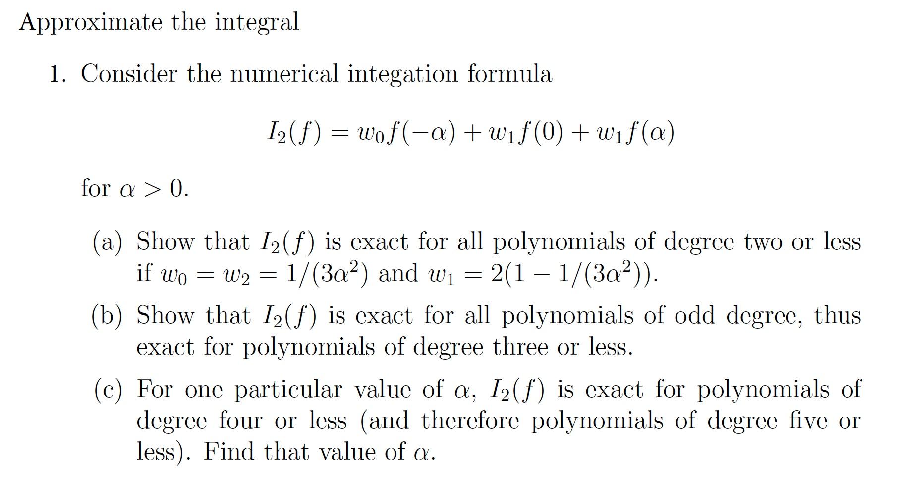 Solved Approximate the integral 1. Consider the numerical | Chegg.com
