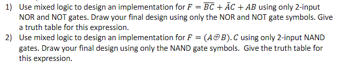 Solved Use mixed logic to implement a function using NOT and | Chegg.com