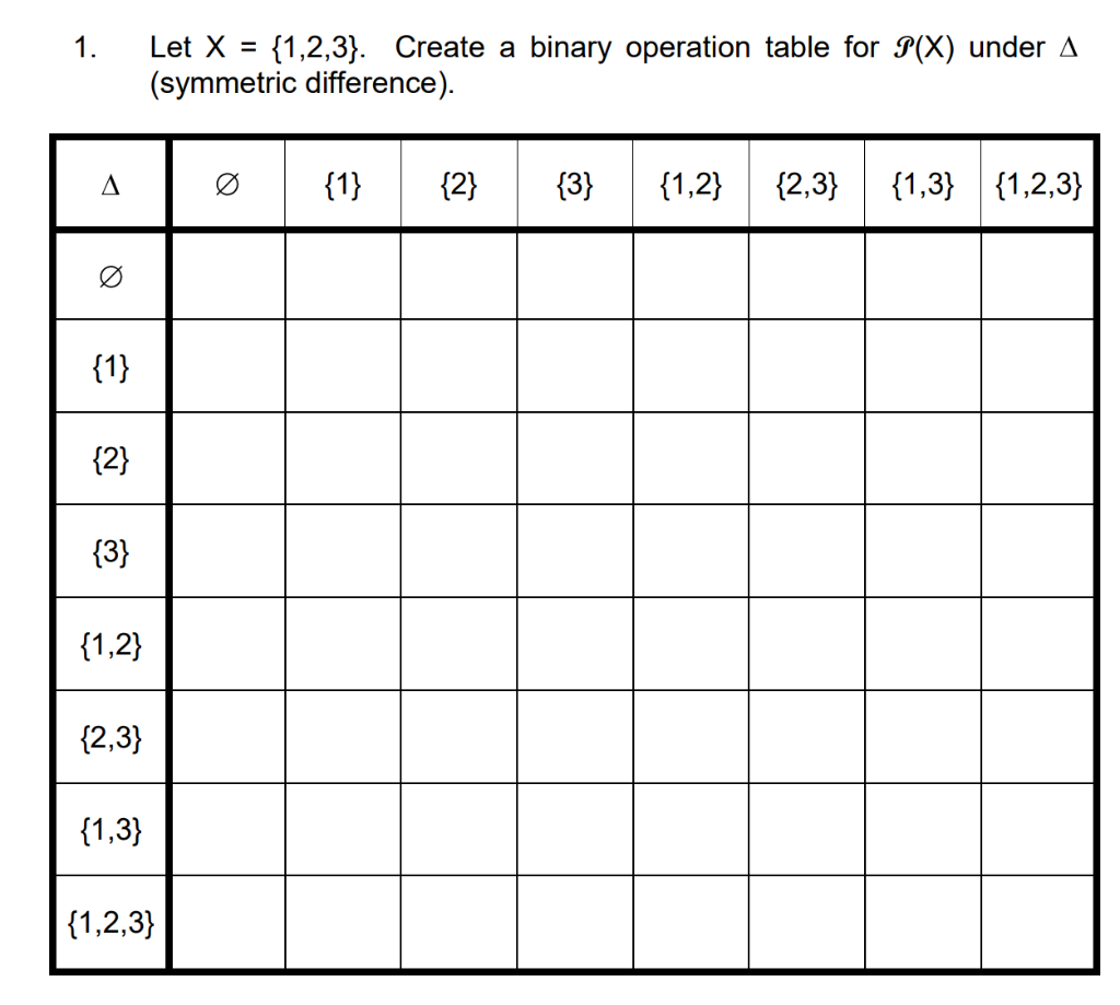 Solved 1. Let X = {1,2,3}. Create a binary operation table | Chegg.com