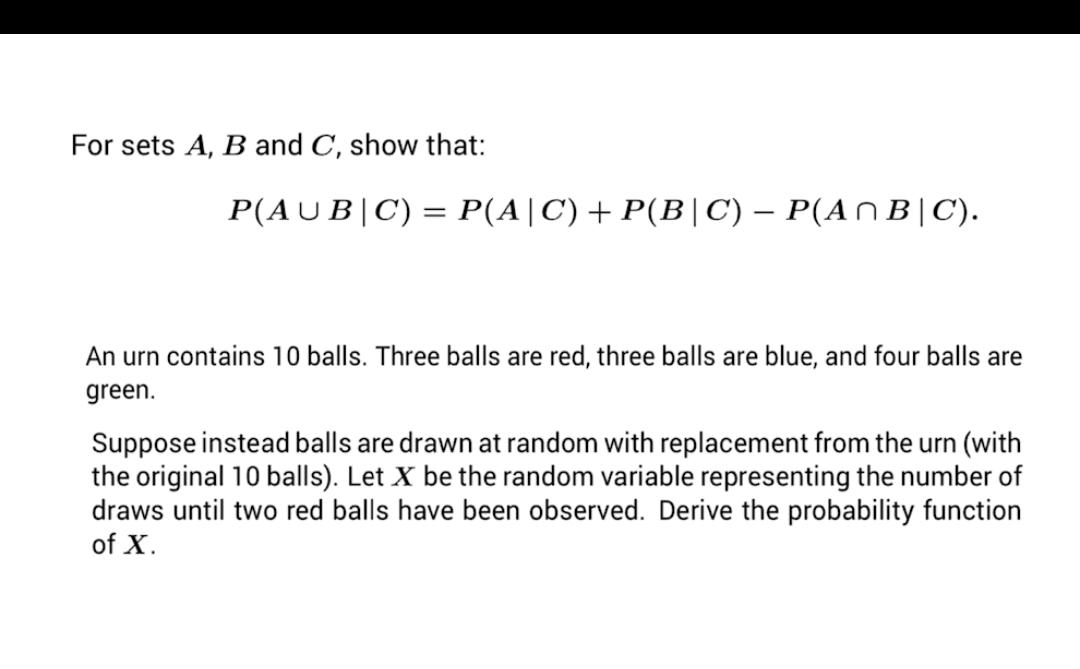 Solved For sets A, B and C, show that: P(AUB|C) = P(A|C) + | Chegg.com