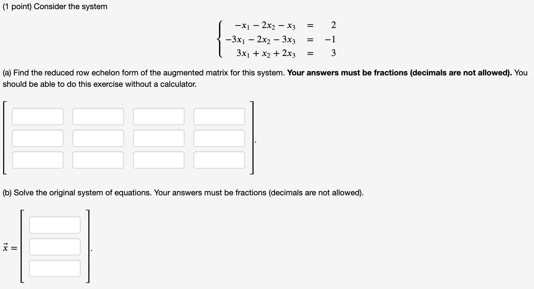 Solved (1 point) Consider the system -x1 – 2x2 – x3 { -3x1 – | Chegg.com