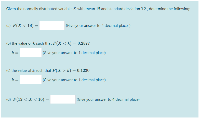 Solved Given the normally distributed variable X with mean | Chegg.com