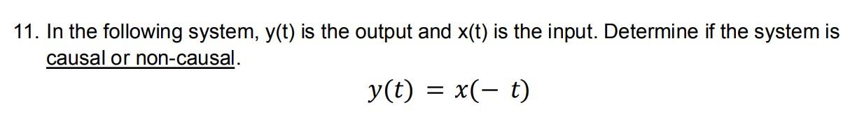 Solved 11. In the following system, y(t) is the output and | Chegg.com