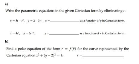 Solved a) Write the parametric equations in the given | Chegg.com