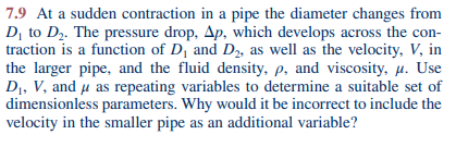 Solved 7.9 At a sudden contraction in a pipe the diameter | Chegg.com