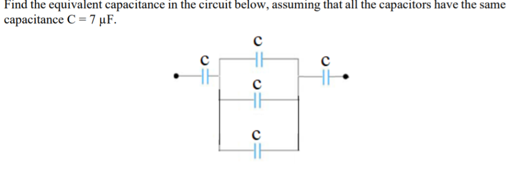 Solved Find the equivalent capacitance in the circuit below, | Chegg.com