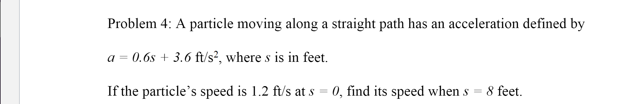 Solved Problem 4: A particle moving along a straight path | Chegg.com