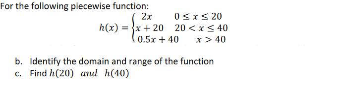 Solved For the following piecewise function: | Chegg.com