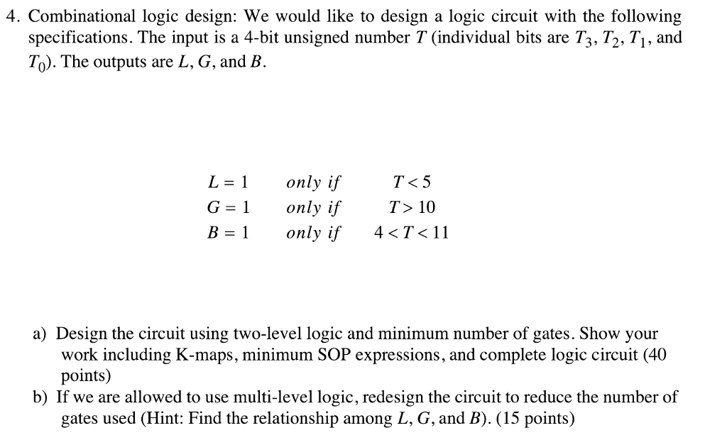Solved 4. Combinational logic design: We would like to | Chegg.com