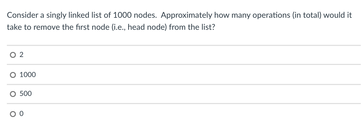 Solved Consider a singly linked list of 1000 nodes. | Chegg.com