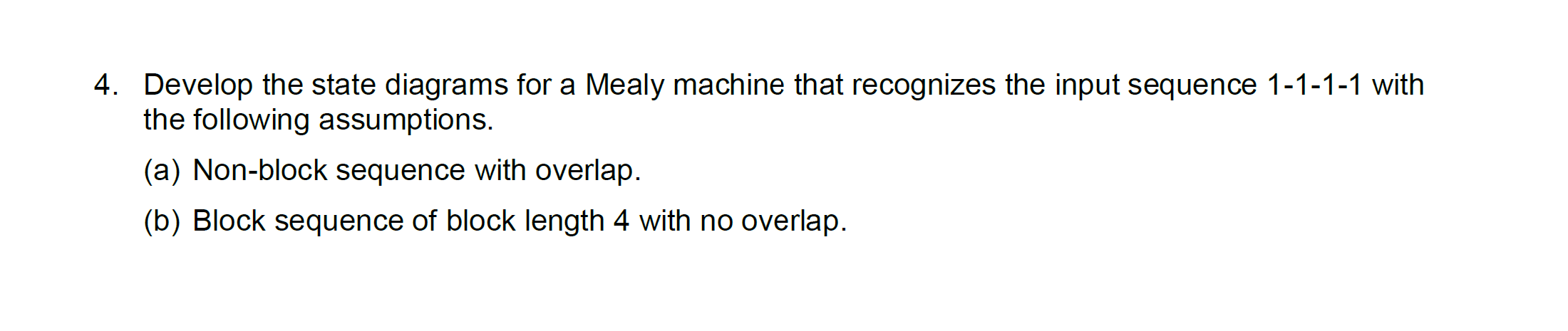 Develop the state diagrams for a Mealy machine that | Chegg.com