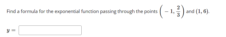 Solved Find a formula for the exponential function passing | Chegg.com
