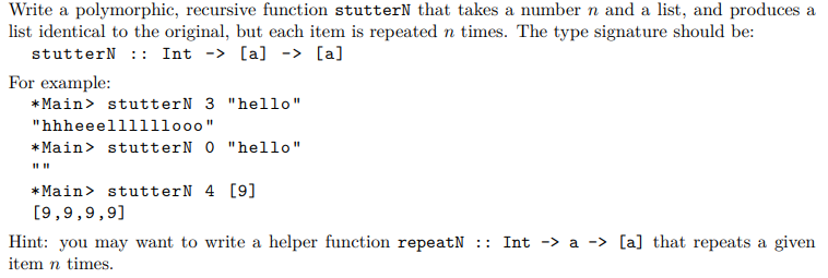 Solved Write a polymorphic, recursive function stutterN that | Chegg.com Solved Write a polymorphic, recursive function stutterN that | Chegg.com
