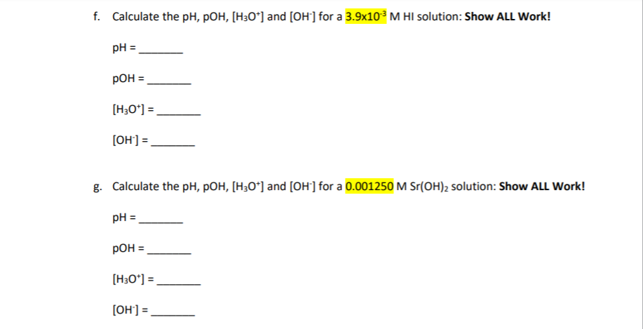 Solved f. Calculate the pH, POH, [H30*] and [OH-] for a | Chegg.com