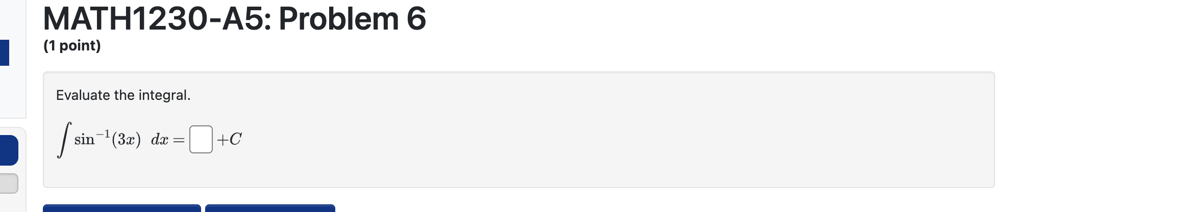 Solved MATH1230-A5: Problem 6 (1 point) Evaluate the | Chegg.com