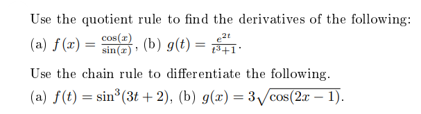 Solved Use the quotient rule to find the derivatives of the | Chegg.com
