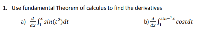 Solved 1. Use fundamental Theorem of calculus to find the | Chegg.com