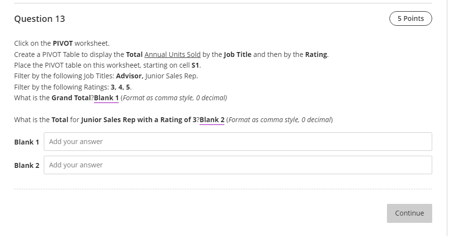 Solved Click on the PIVOT worksheet. Create a PIVOT Table to | Chegg.com