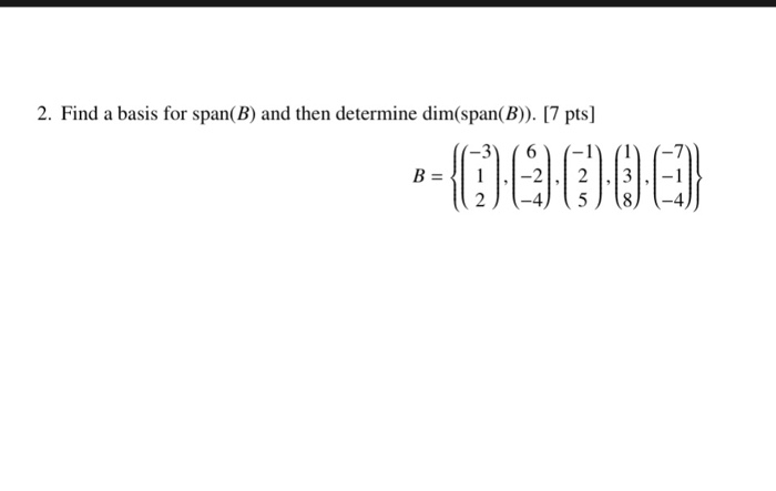 Solved Find A Basis For Span B And Then Determine