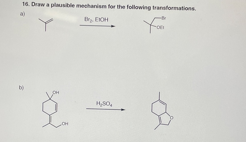 Solved 16. Draw a plausible mechanism for the following | Chegg.com